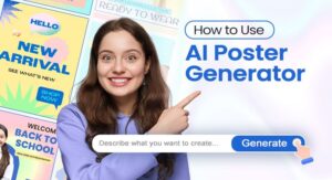 How to Generate Poster Using AI (Quick Guide)